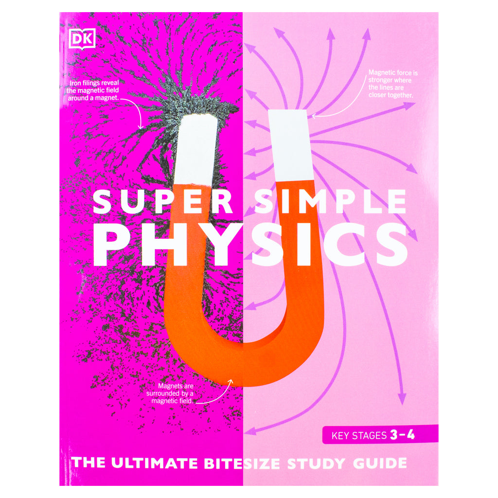 Super Simple Physics: The Ultimate Bitesize Study Guide – Lowplex
