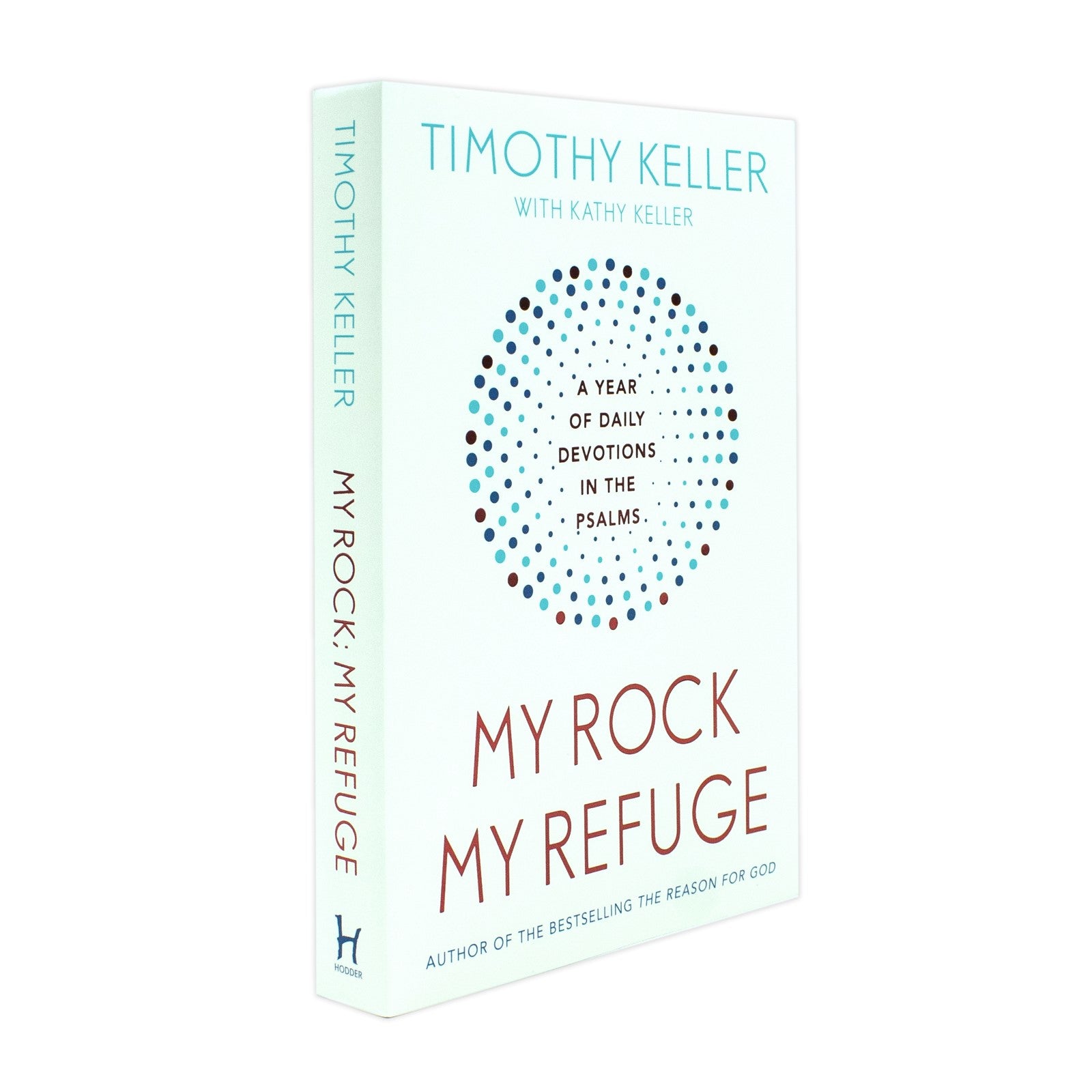 My Rock; My Refuge: A Year of Daily Devotions in the Psalms (US title ...