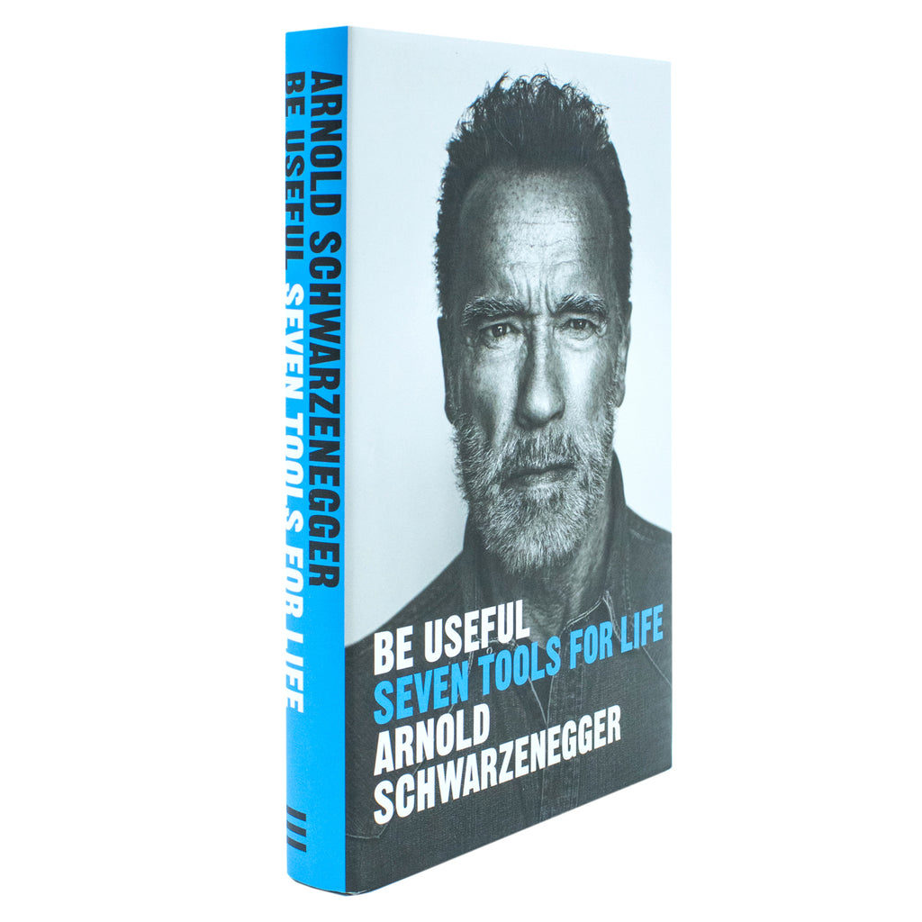 Be Useful: Seven tools for life By Arnold Schwarzenegger – Lowplex Books