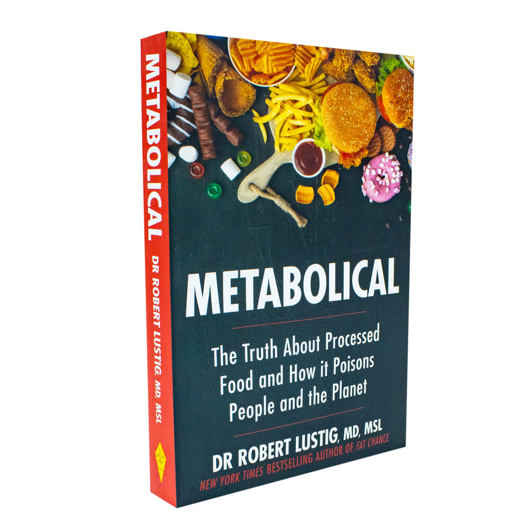 Metabolical: The truth about processed food and how it poisons people ...