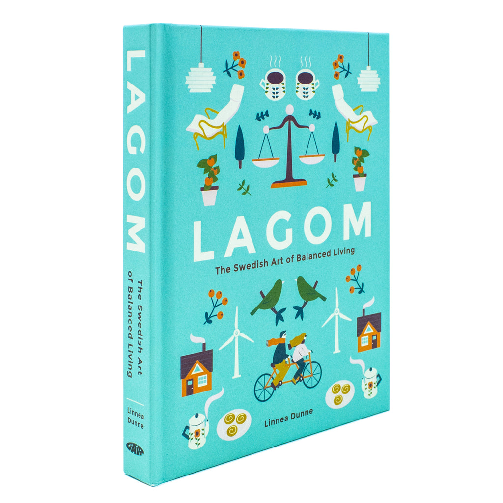 Lagom: The Swedish Art of Balanced Living for 12+ Years by Linnea Dunne ...