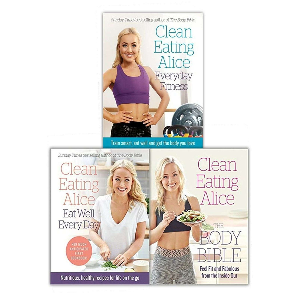 Clean Eating Alice 3 Books Set Collection Everyday Fitness, Eat Well ...