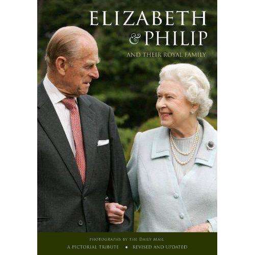 Prince Philip and Elizabeth A Pictorial Tribute (Duke of Edinburgh) Ha ...